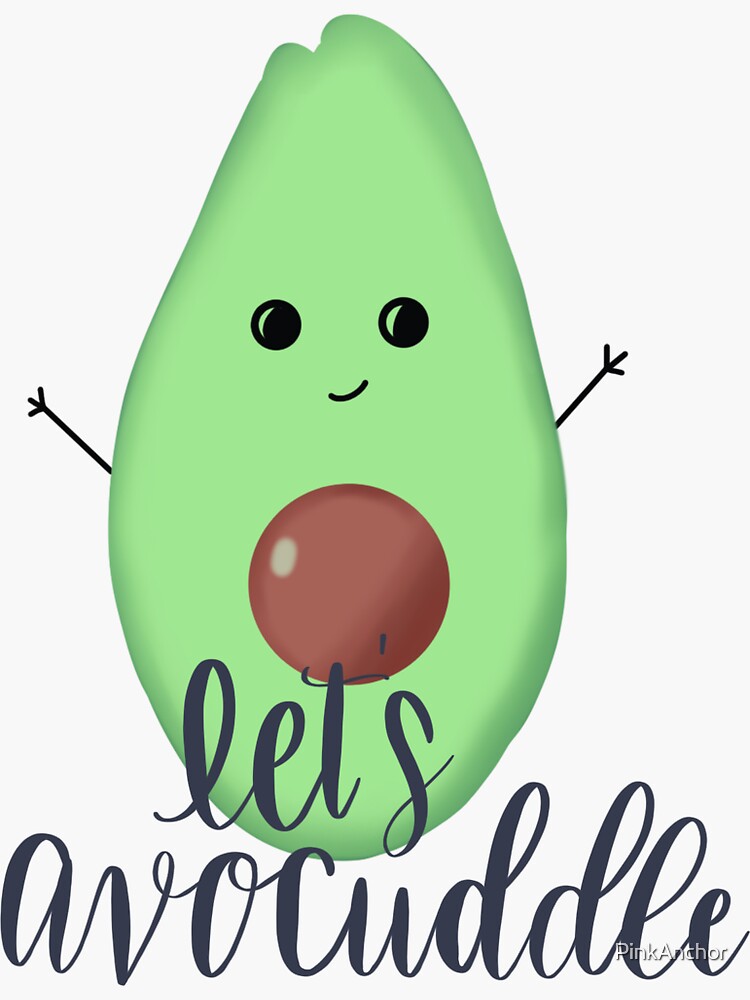 "Let's Avocuddle" Sticker by PinkAnchor | Redbubble