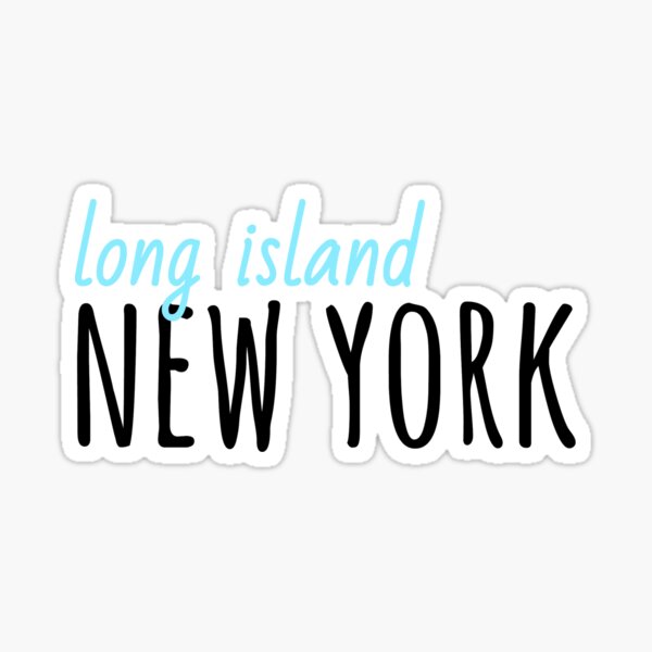 "long island new york" Sticker by ideasbymadison | Redbubble
