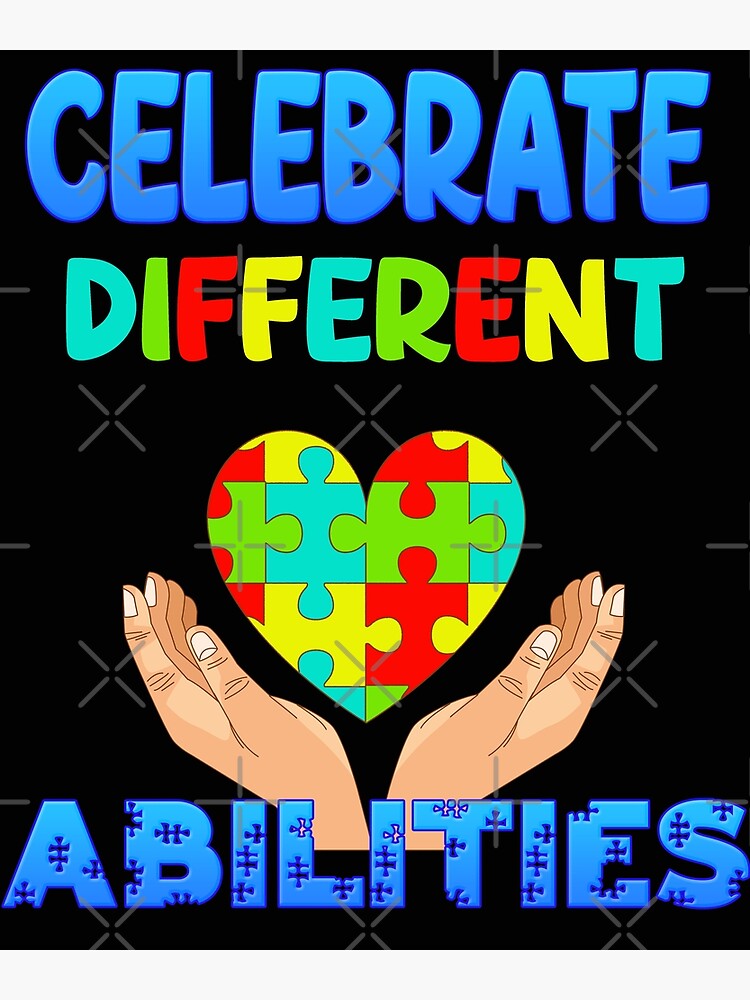 "Autism Celebrate Different Abilities" Poster for Sale by ...