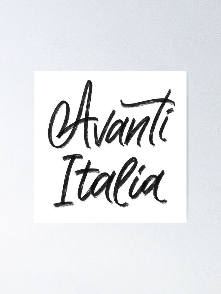 "Avanti Italia/Forward Italy calligraphy. Handwriting phrase. " Poster ...