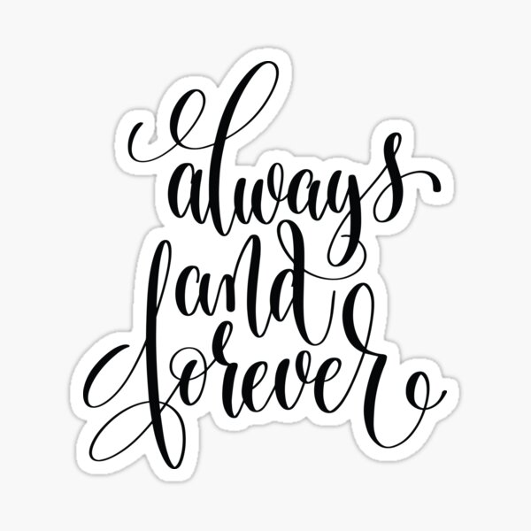 "Always And Forever" Sticker for Sale by ProjectX23 | Redbubble
