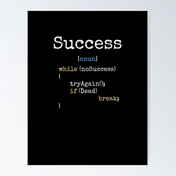 "Success. Programmer, coding gift with a quote." Poster for Sale by RoManSmArt | Redbubble