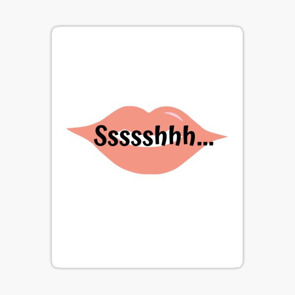 "Sssshhh..." Sticker by ShayGL | Redbubble