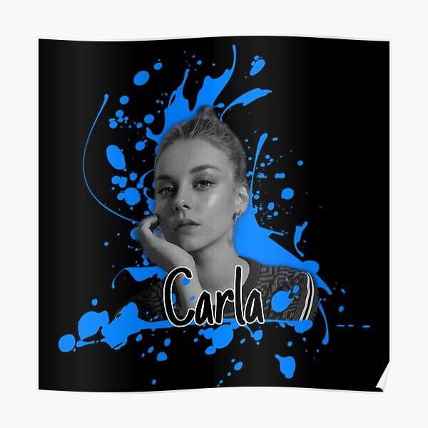 "Carla " Poster by auroraa | Redbubble