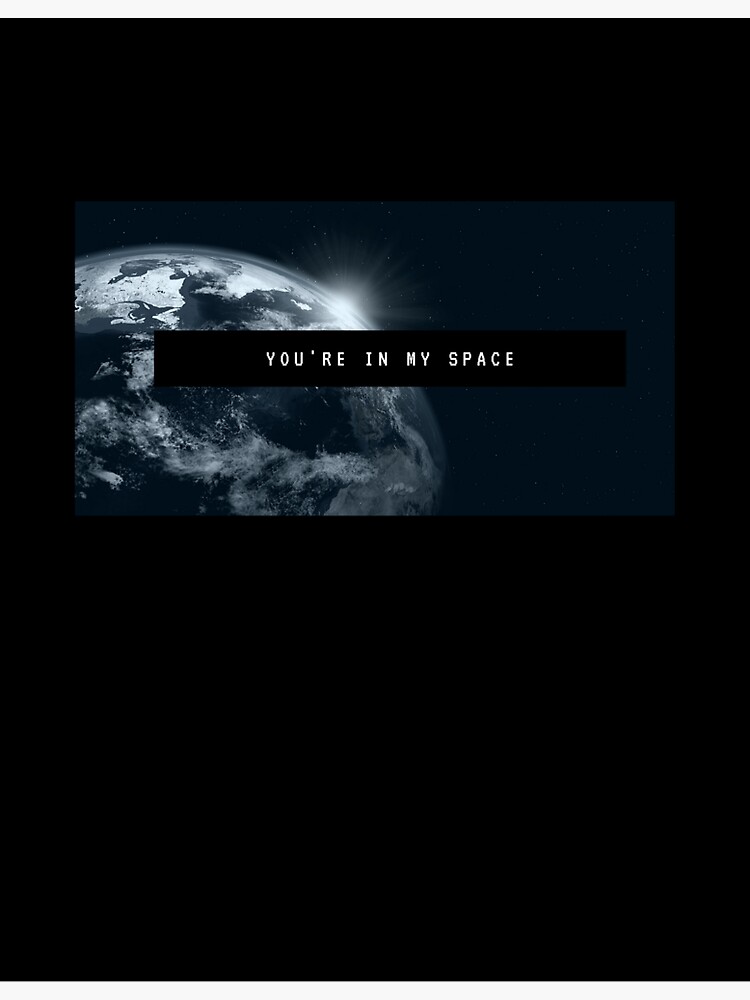 "You're in my space" Sticker for Sale by Magslipp | Redbubble