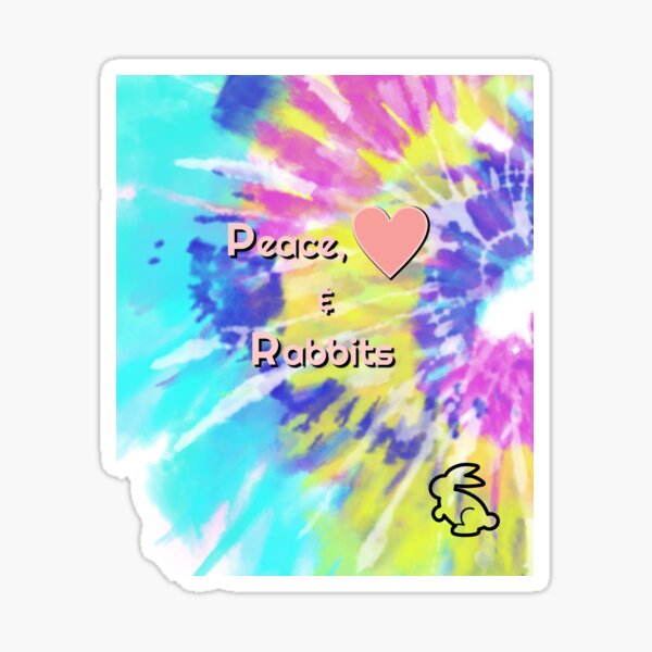 "Peace, Love & Rabbits" Sticker by CRHPOD20 | Redbubble