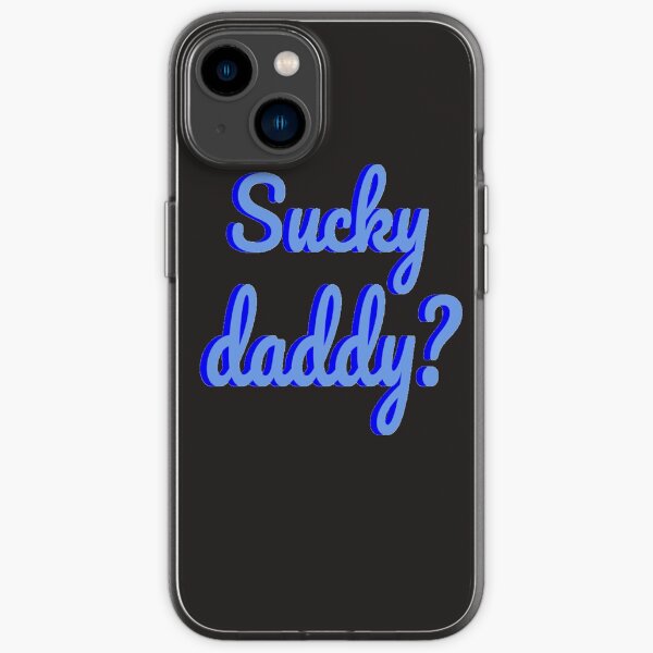 "Sucky daddy?" iPhone Case for Sale by katnipdesign | Redbubble