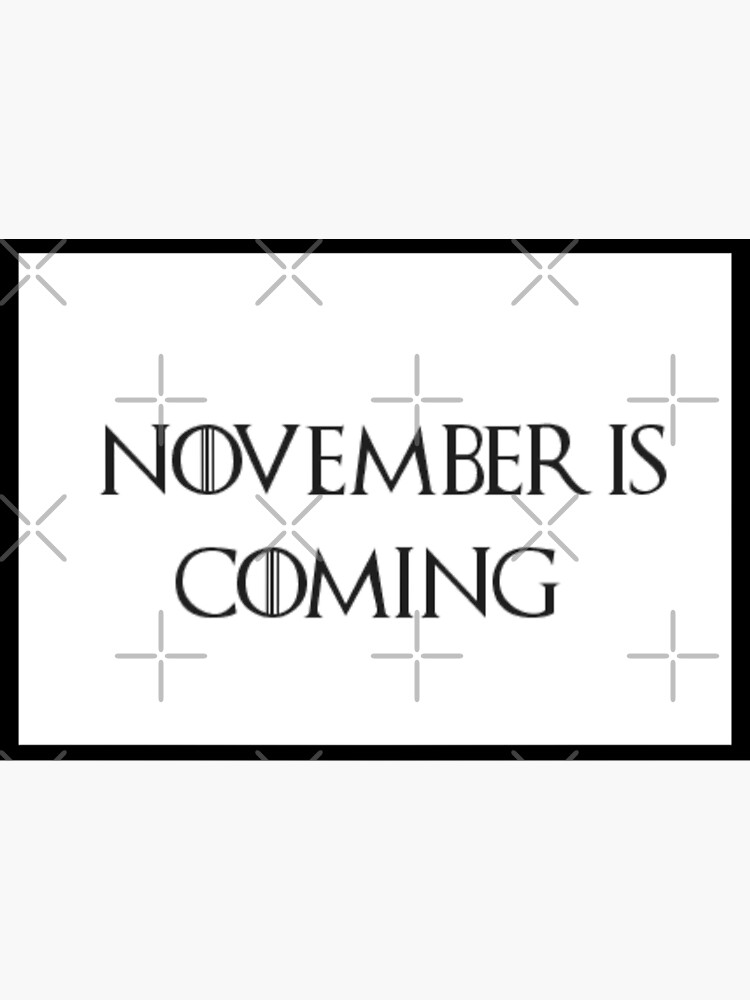 "November is coming" Sticker for Sale by alexandra755 | Redbubble