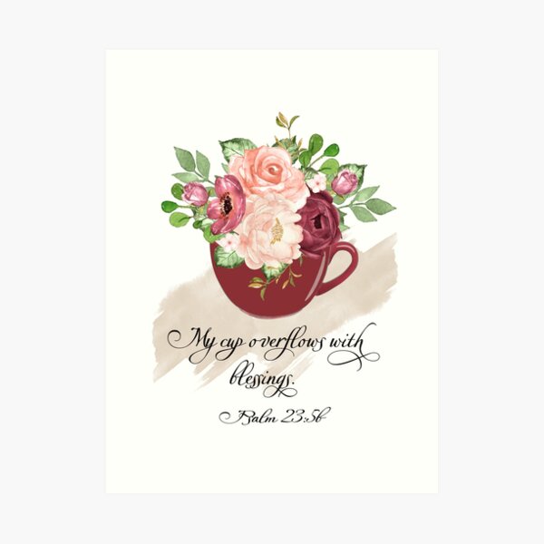 "My Cup Overflows With Blessings, Bible Verse Wall Art, Psalm 23:5 ...