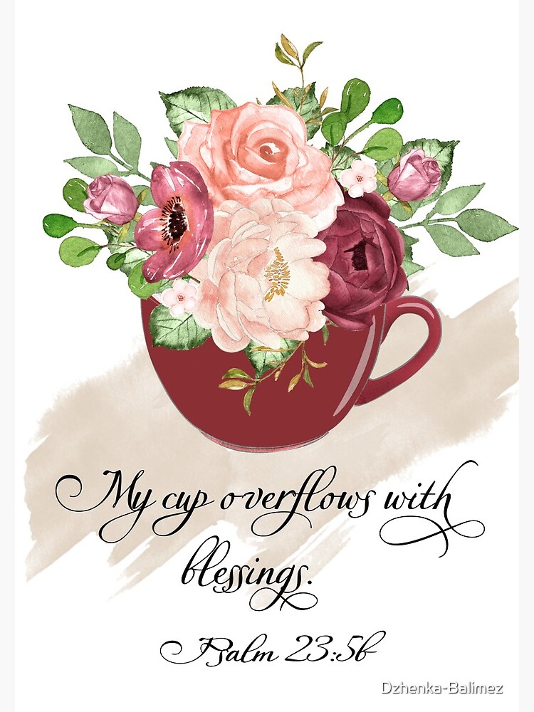 "My Cup Overflows With Blessings, Bible Verse Wall Art, Psalm 23:5 ...
