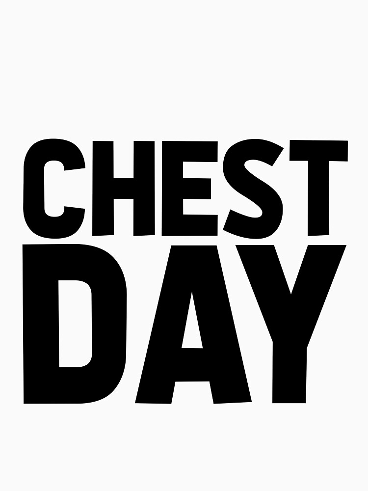 "CHEST DAY ! " T-shirt for Sale by ELAMINOS | Redbubble | chest t ...