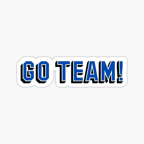 "Go Team" Sticker for Sale by MACK20 | Redbubble
