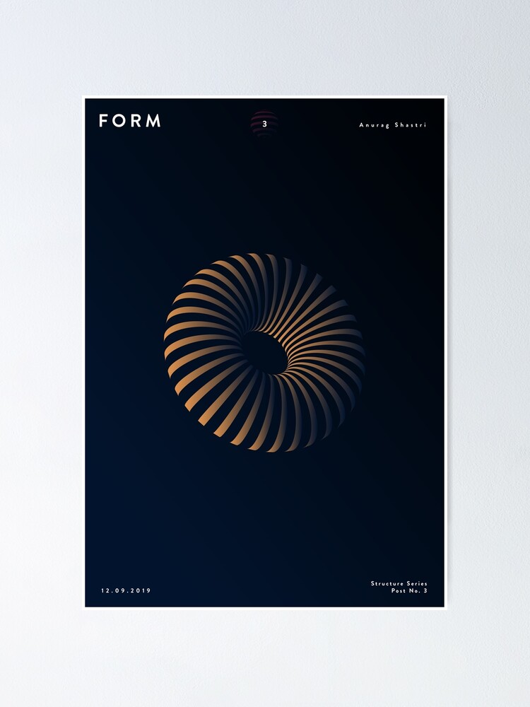 "Form (Structure Series)" Poster for Sale by anuragshastrii | Redbubble
