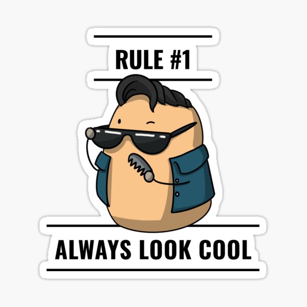 "Rule #1: Always Look Cool" Sticker for Sale by potatopirates | Redbubble