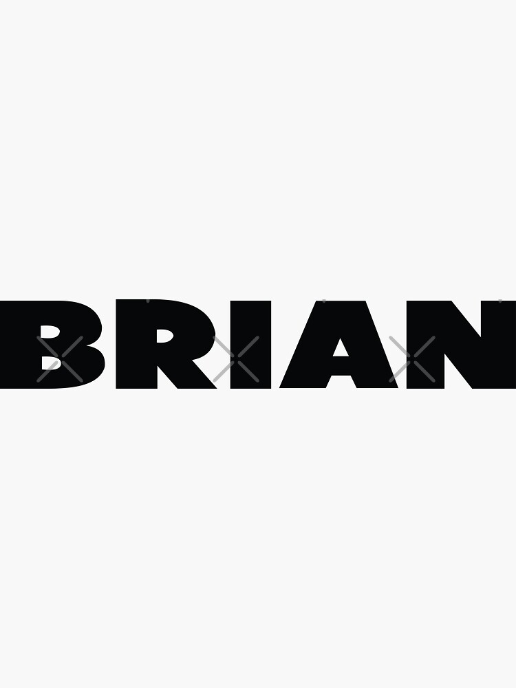 "Brian My Name Is Brian Inspired" Sticker for Sale by ProjectX23 ...