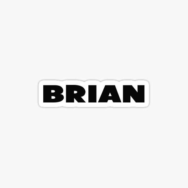Brian My Name Is Brian Inspired Sticker For Sale By ProjectX23 brian-my-name-is-brian-inspired-sticker-for-sale-by-projectx23