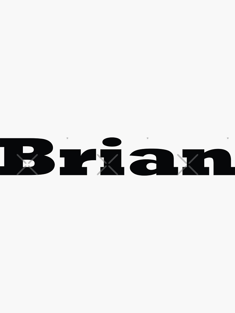 "Brian My Name Is Brian Inspired" Sticker for Sale by ProjectX23 ...