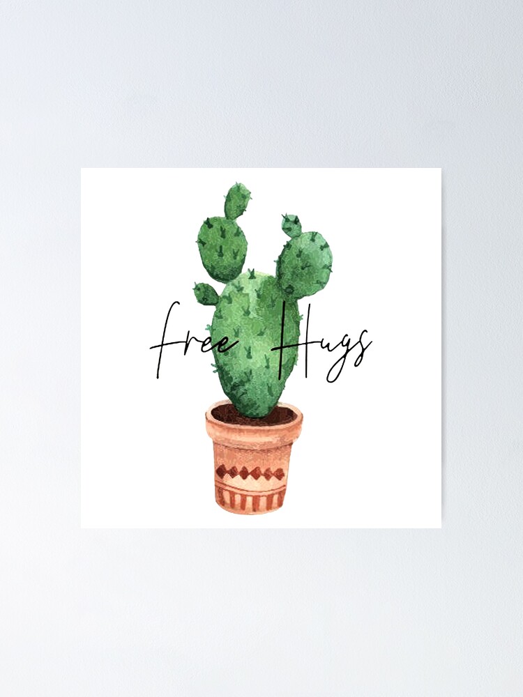 "Free Hugs Watercolor Cactus Fan Art" Poster by Supoerters | Redbubble
