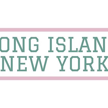 "Long Island, New York " Sticker for Sale by Brianna Quartararo | Redbubble