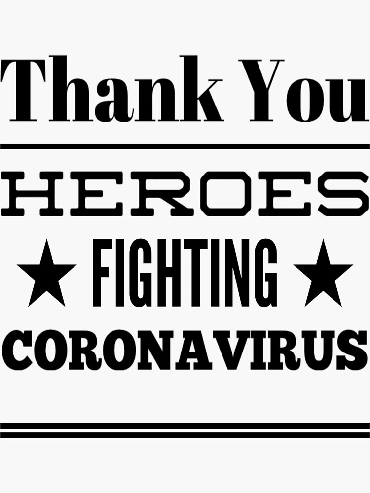"Thank You Heroes Fighting Coronavirus" Sticker by SocialWest | Redbubble