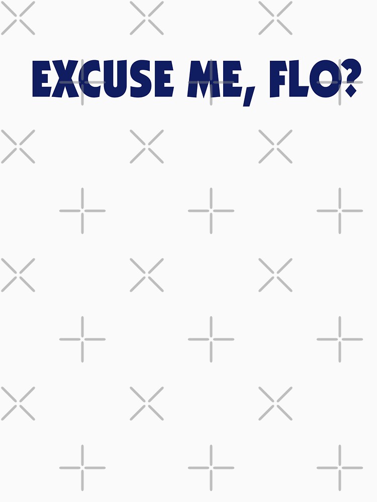 "Dumb and Dumber - Excuse Me, Flo?" T-shirt for Sale by 90s-Mall ...
