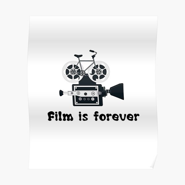 "Film Is Forever" Poster for Sale by badyalex | Redbubble
