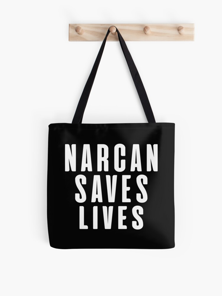 "Narcan Saves Lives - Addiction Recovery" Tote Bag for Sale by Jack ...