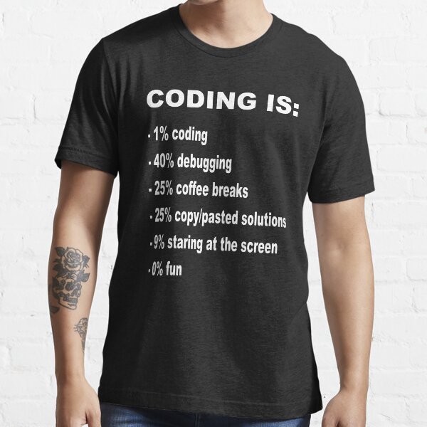 "Coding Is Zero Percent Fun Programming Joke" T-shirt for Sale by VaSkoy | Redbubble | coder t ...