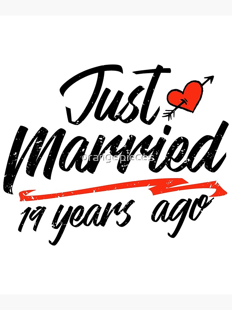 "Just Married 19 Year Ago Funny Wedding Anniversary Gift for Couples ...