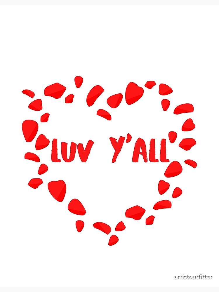 "Luv Y'all, Southern saying" Framed Art Print for Sale by ...