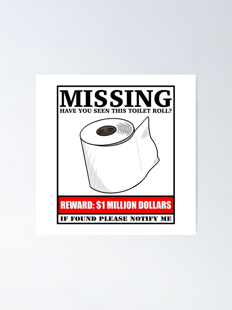 "Missing Toilet Paper" Poster for Sale by BundaBear | Redbubble