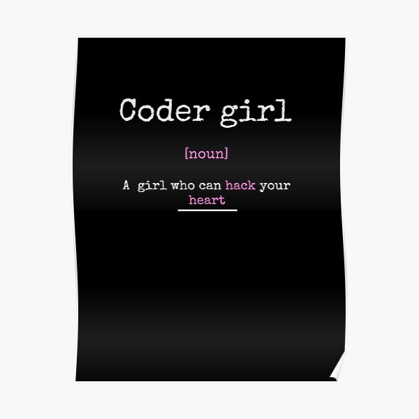 "Coder girl. Geek programmer, coding gift with a quote" Poster for Sale by RoManSmArt | Redbubble