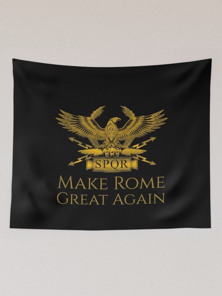 "Make Rome Great Again Legionary Aquila Motivational Ancient Rome SPQR ...