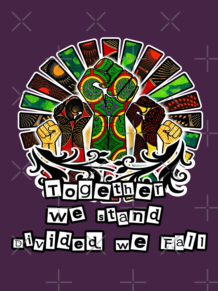 "Together we Stand divided we fall" T-shirt for Sale by artbyomega ...