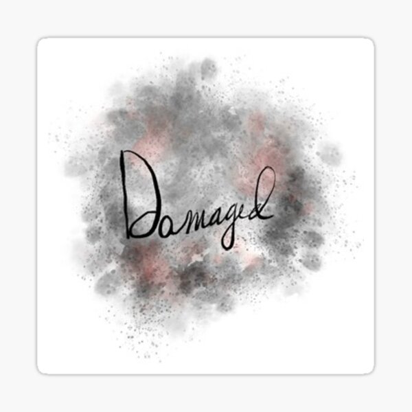 "Damaged" Sticker for Sale by ebloomfield01 | Redbubble
