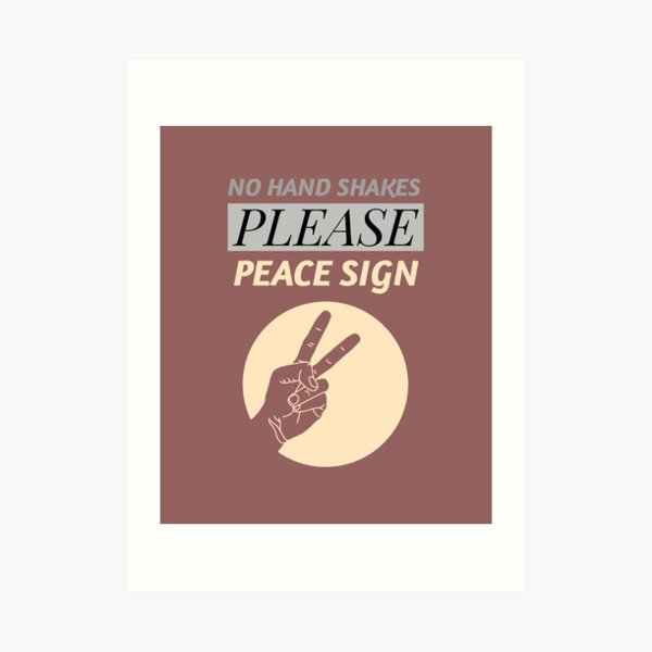 "PEACE SIGN PLEASE" Art Print for Sale by Pitterpat | Redbubble