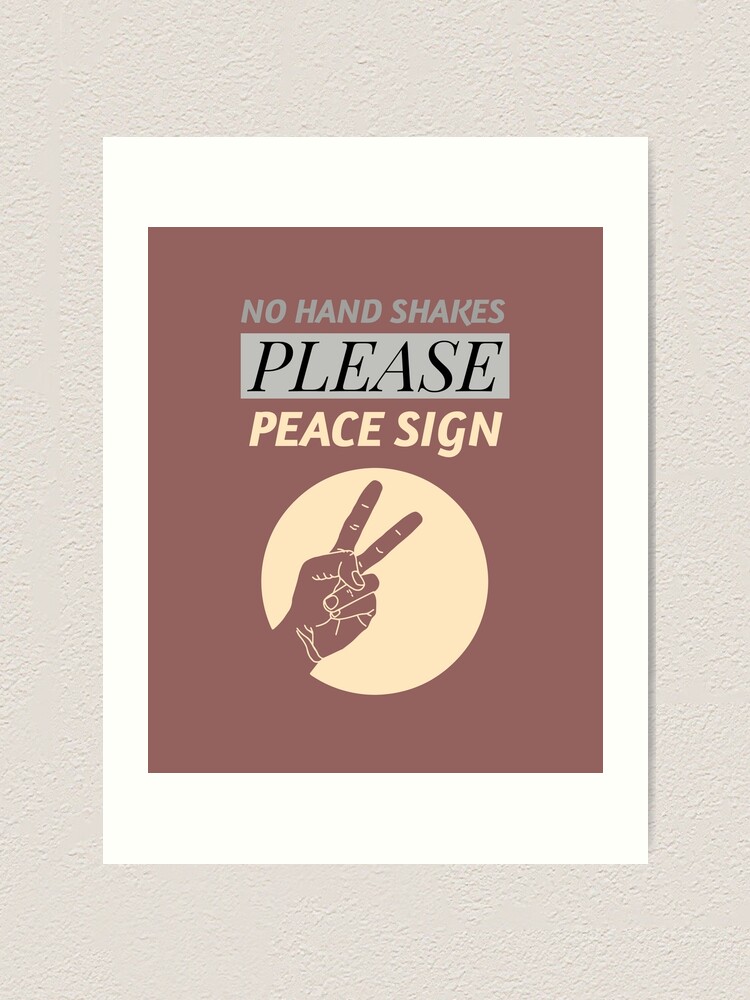 "PEACE SIGN PLEASE" Art Print for Sale by Pitterpat | Redbubble