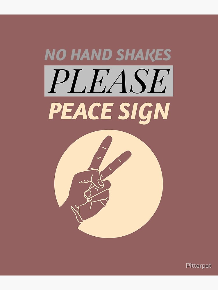 "PEACE SIGN PLEASE" Poster for Sale by Pitterpat | Redbubble