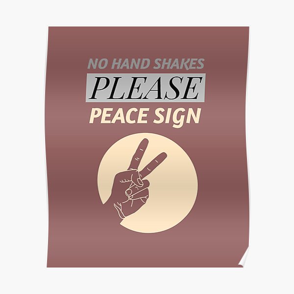"PEACE SIGN PLEASE" Poster for Sale by Pitterpat | Redbubble