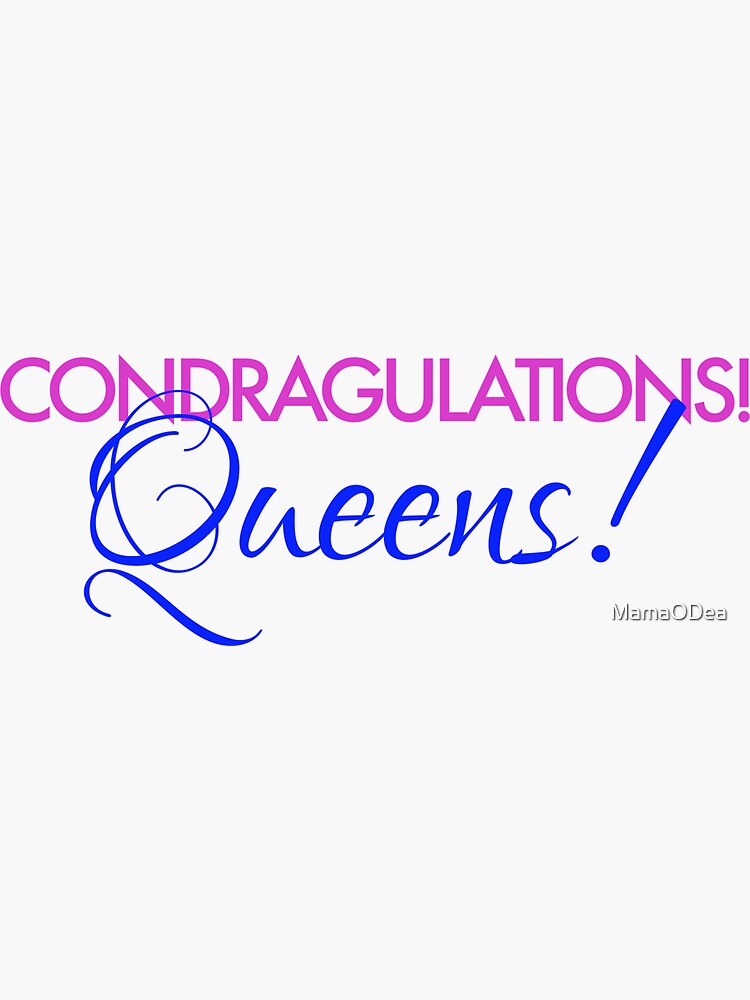 "Condragulations Queens" Sticker for Sale by MamaODea | Redbubble
