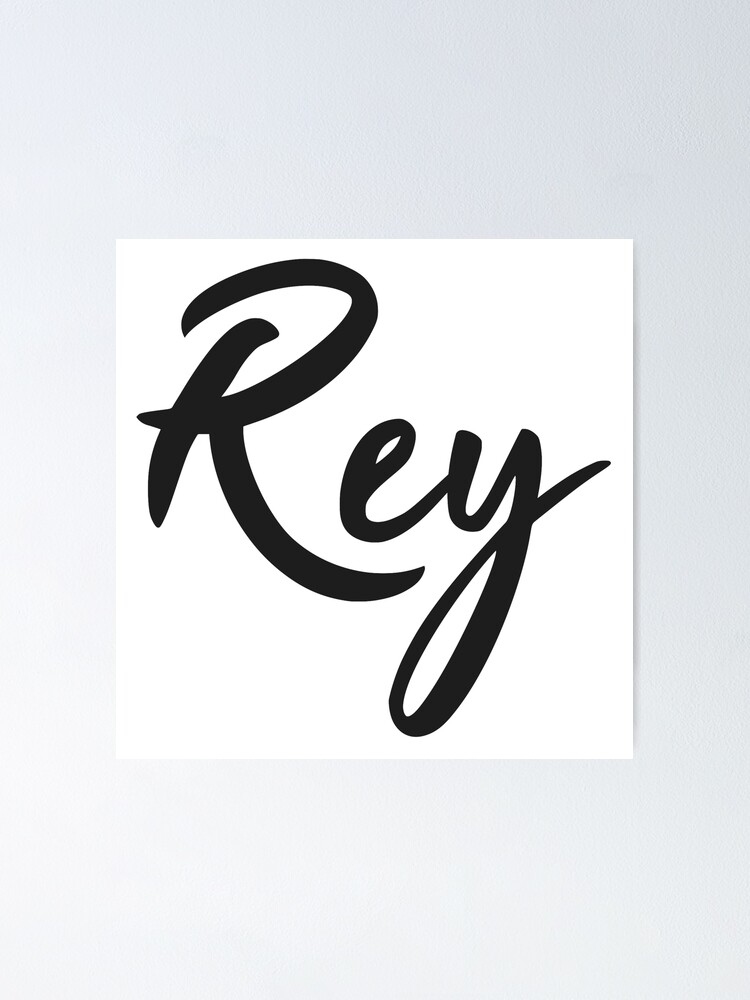 "Rey " Poster for Sale by Jack Curtis | Redbubble