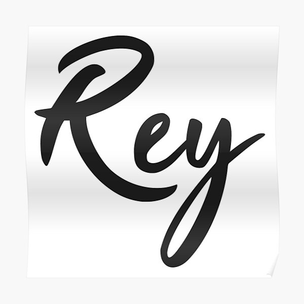 "Rey " Poster for Sale by Jack Curtis | Redbubble