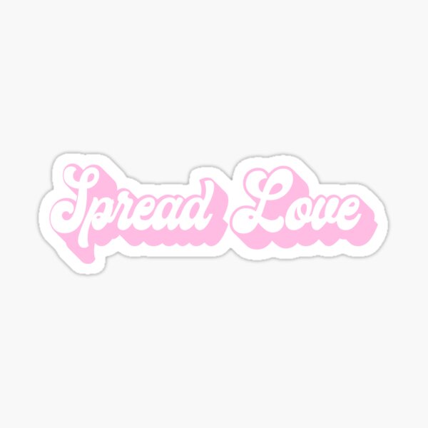 "Spread Love" Sticker for Sale by MK-Creations | Redbubble