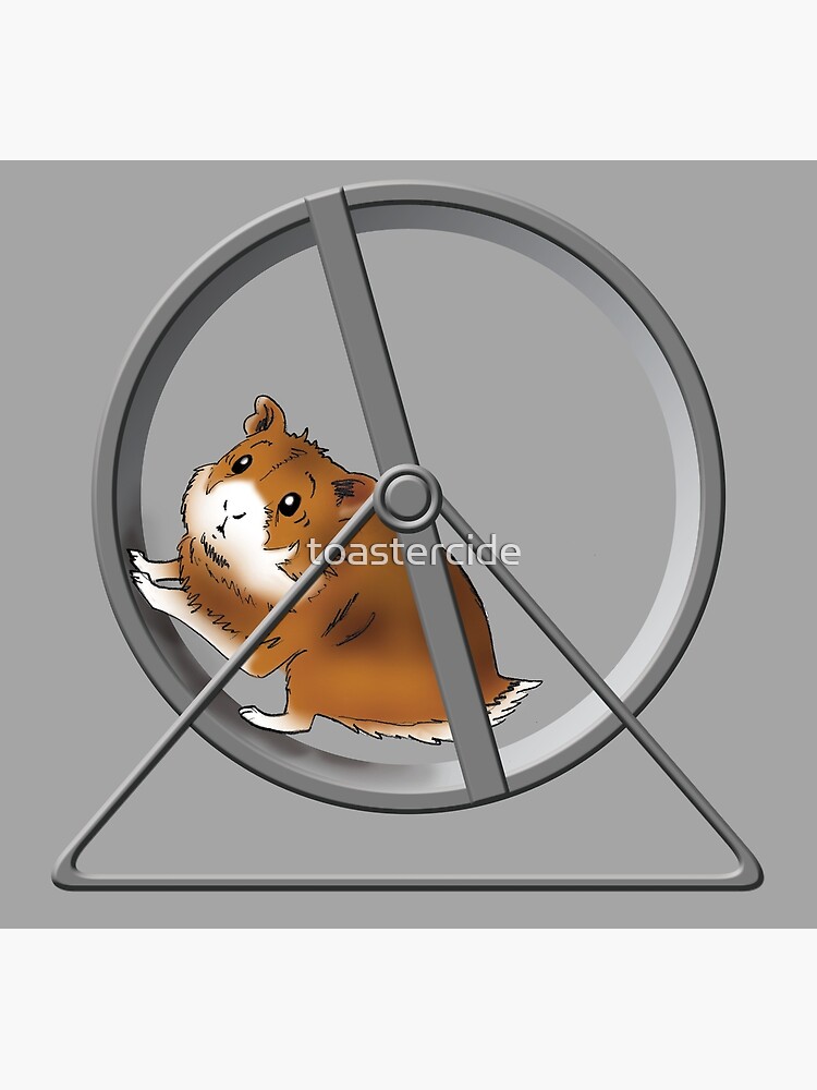 "hamster wheel" Poster by toastercide | Redbubble