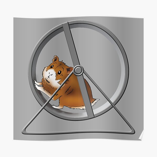 "hamster wheel" Poster by toastercide | Redbubble