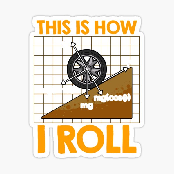 "This Is How I Roll Physics Pun Funny Science" Sticker for Sale by ...