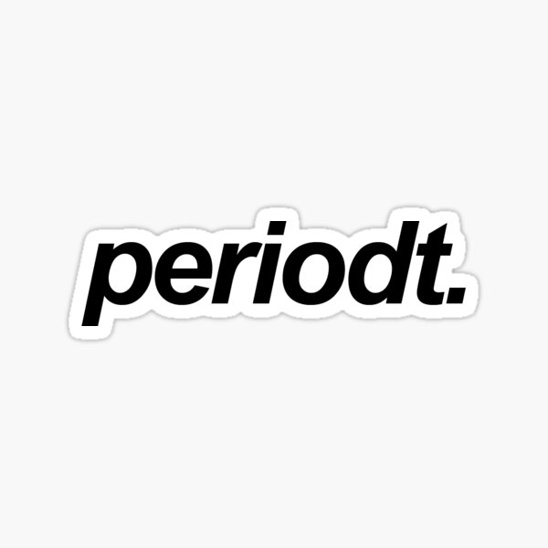 "periodt." Sticker for Sale by emwing14 | Redbubble