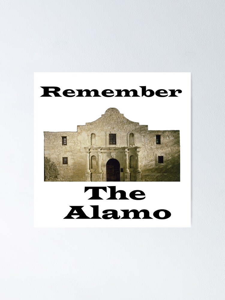 "Remember the Alamo" Poster by mosfunky | Redbubble