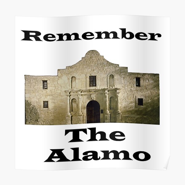 "Remember the Alamo" Poster by mosfunky | Redbubble