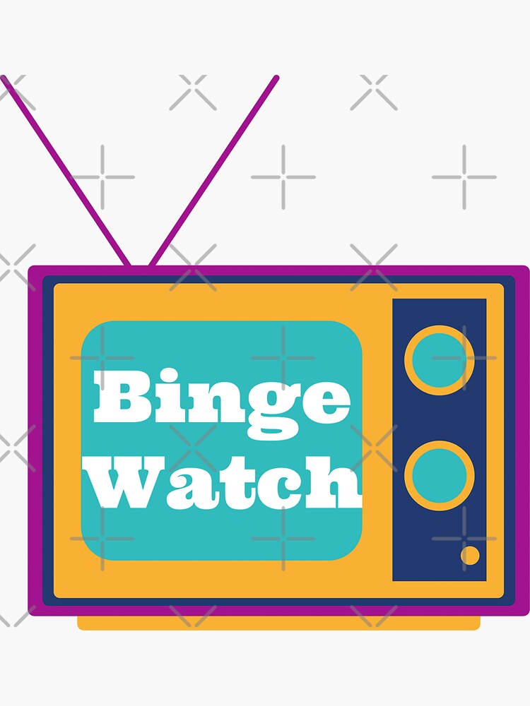 "Binge Watch" Sticker for Sale by SoTrendy | Redbubble